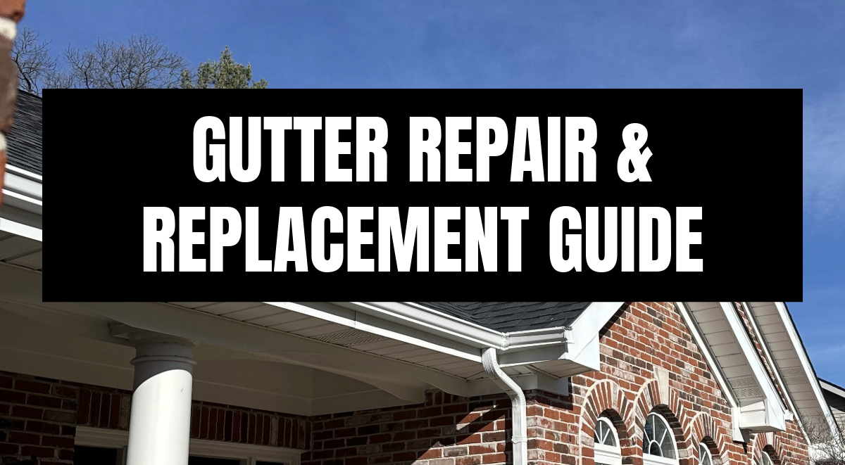 Gutter Repair and Replacement Guide - Gorilla Roofing St. Louis